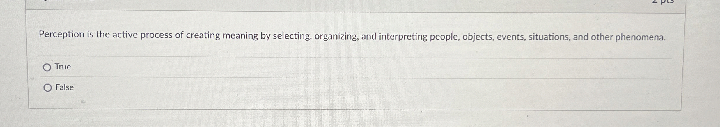 Solved Perception is the active process of creating meaning | Chegg.com