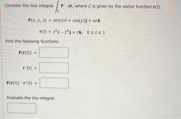 Solved Consider the line integral ∫CF⋅dr, where C is given | Chegg.com