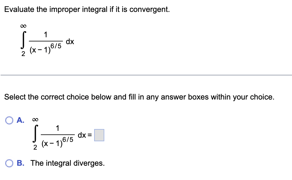 Solved Evaluate the improper integral if it is | Chegg.com