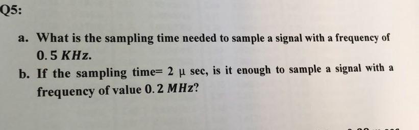 Solved a. What is the sampling time needed to sample a | Chegg.com