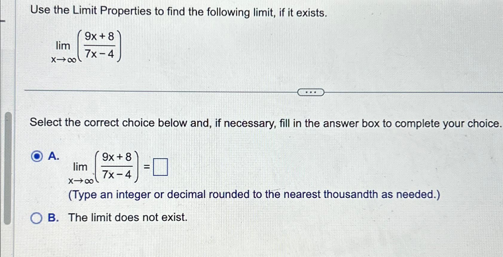 Solved Use the Limit Properties to find the following limit, | Chegg.com