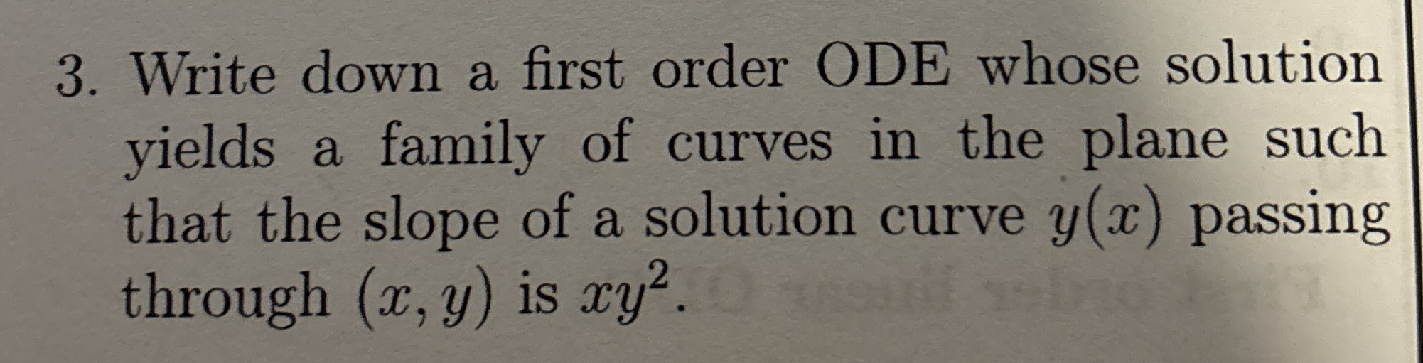 Solved Write down a first order ODE whose solution yields a | Chegg.com