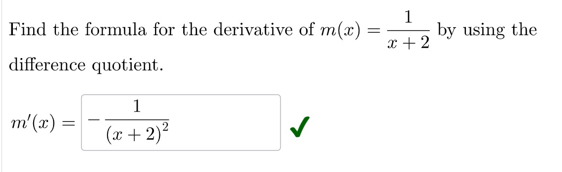 Solved Find the formula for the derivative of m(x)=1x+2 ﻿by | Chegg.com