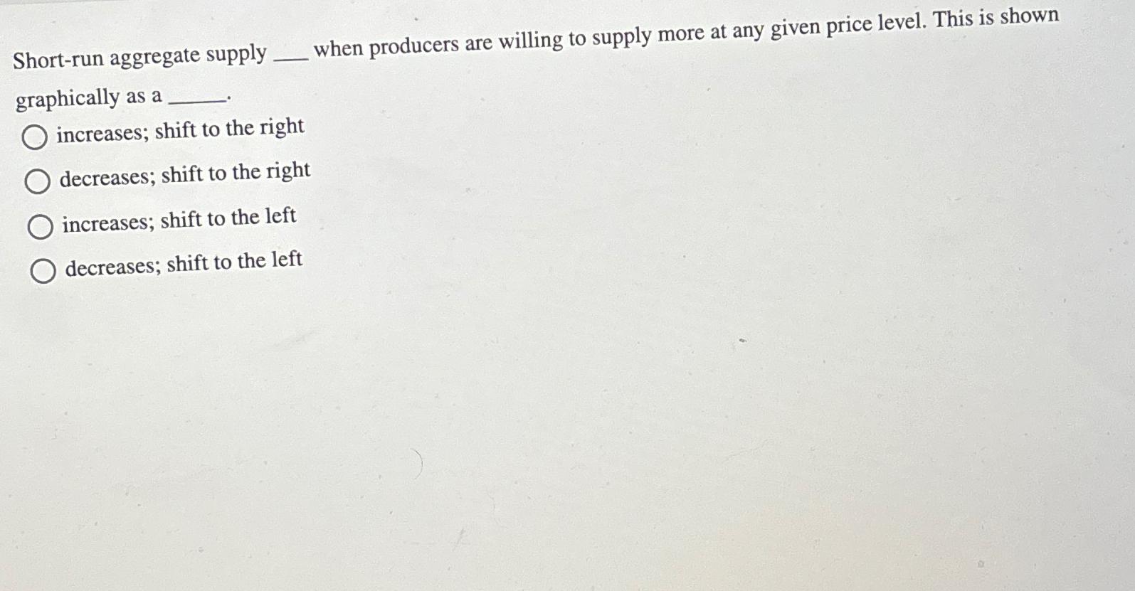 Solved Short-run aggregate supplywhen producers are willing | Chegg.com