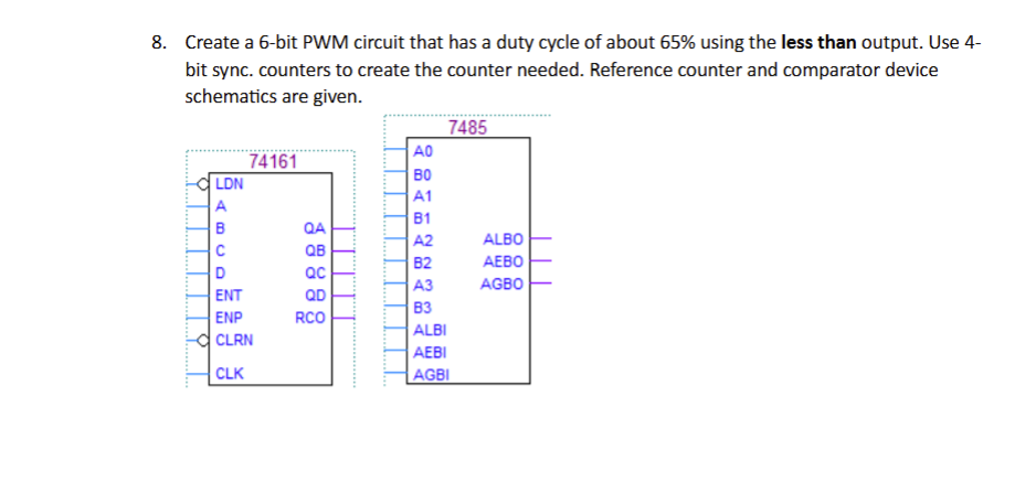 Solved 8. ﻿Create a 6-bit PWM circuit that has a duty cycle | Chegg.com