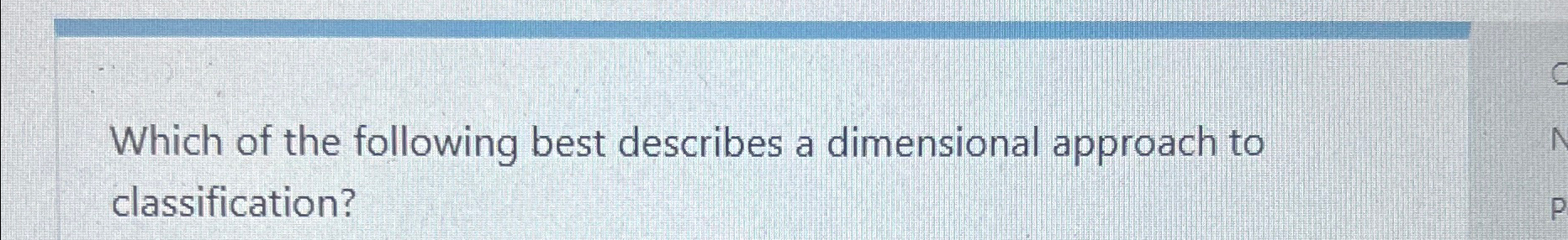 Solved Which of the following best describes a dimensional | Chegg.com