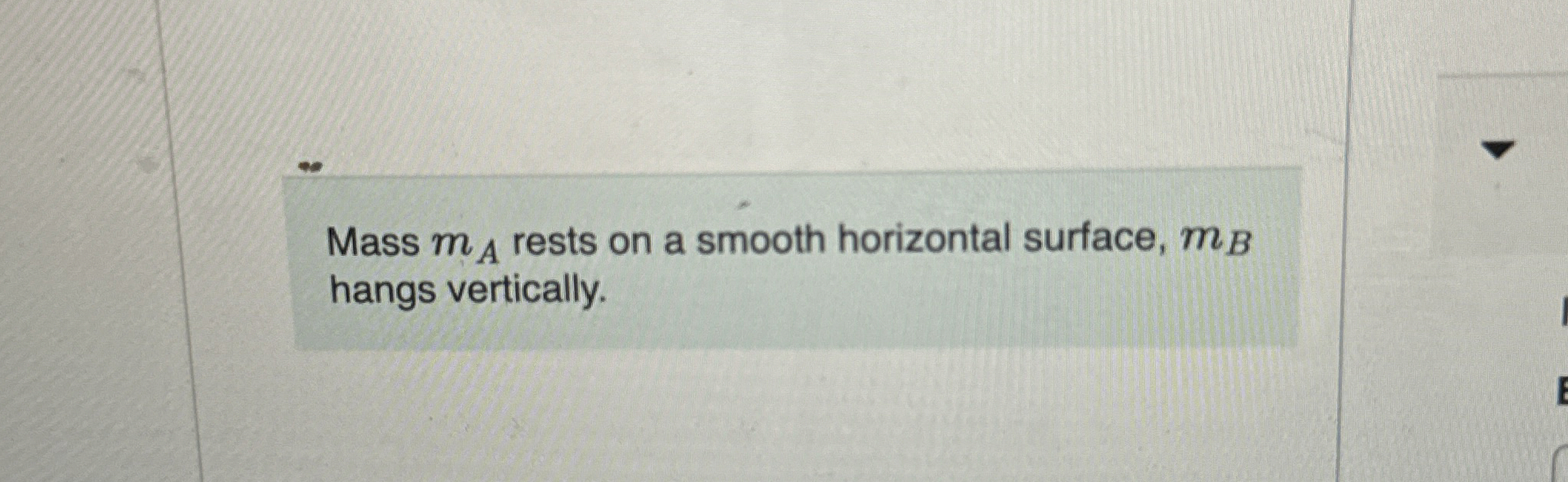 Solved Mass mA ﻿rests on a smooth horizontal surface, | Chegg.com
