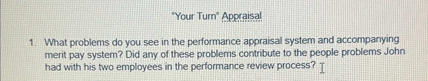 Solved "Your Turn" AppraisalWhat problems do you see in the | Chegg.com