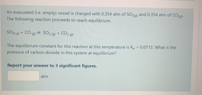 Solved An evacuated (i.e. empty) vessel is charged with | Chegg.com