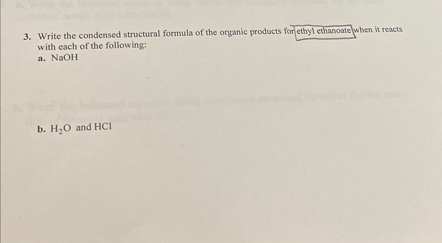 Write the condensed structural formula of the organic | Chegg.com