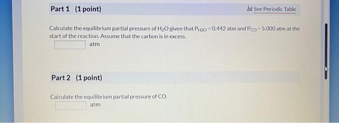 Solved Calculate the equilibrium partial pressure of H2. atm | Chegg.com