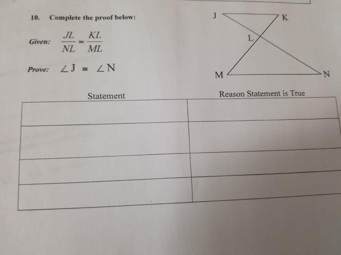 Solved 10. Complete the proof below: K L Given: JL NZ KL ML | Chegg.com