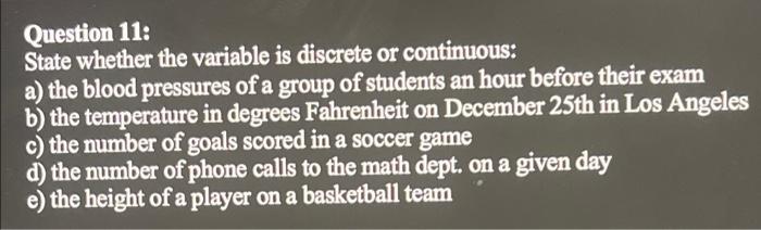 Solved Question 11: State whether the variable is discrete | Chegg.com
