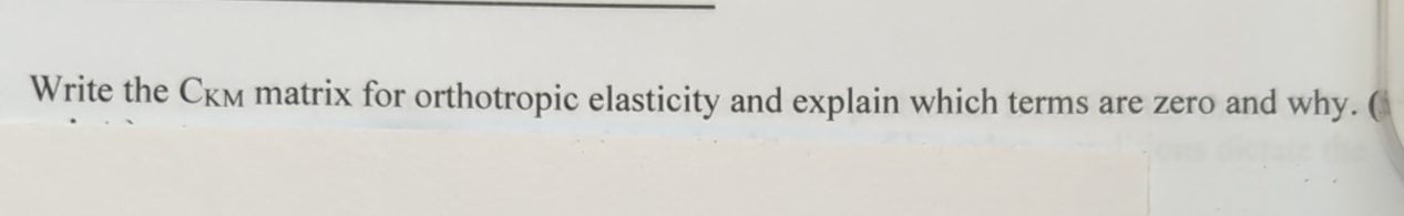 Solved Write the CKM ﻿matrix for orthotropic elasticity and | Chegg.com