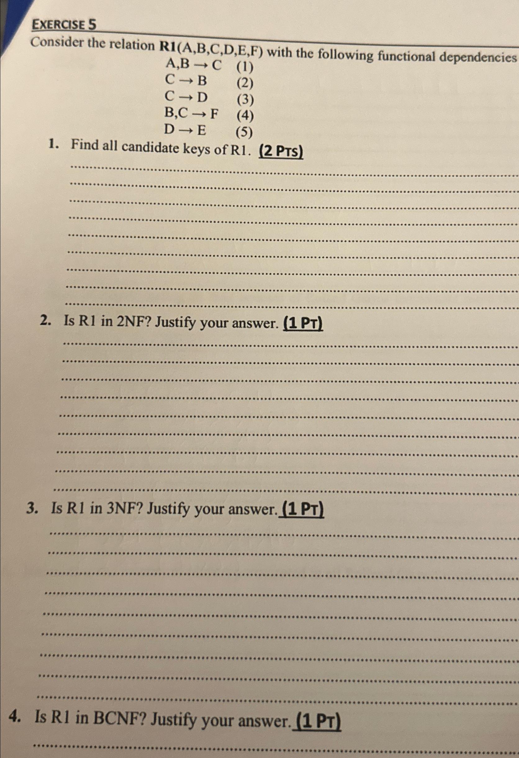 Solved EXERCISE 5Consider the relation R1(A,B,C,D,E,F) ﻿with | Chegg.com