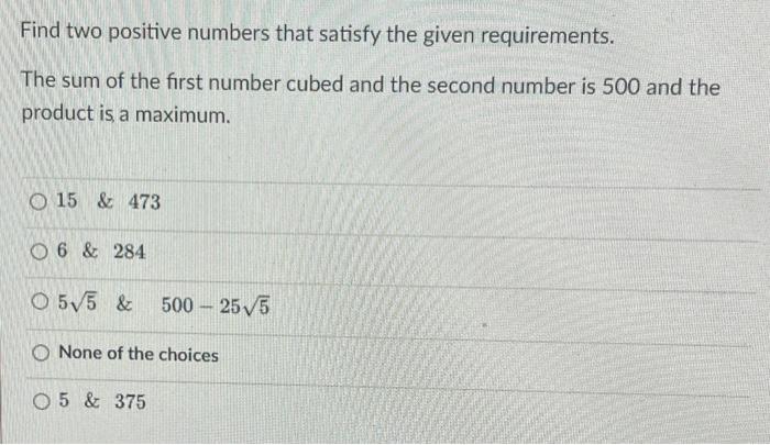 Solved Find two positive numbers that satisfy the given | Chegg.com