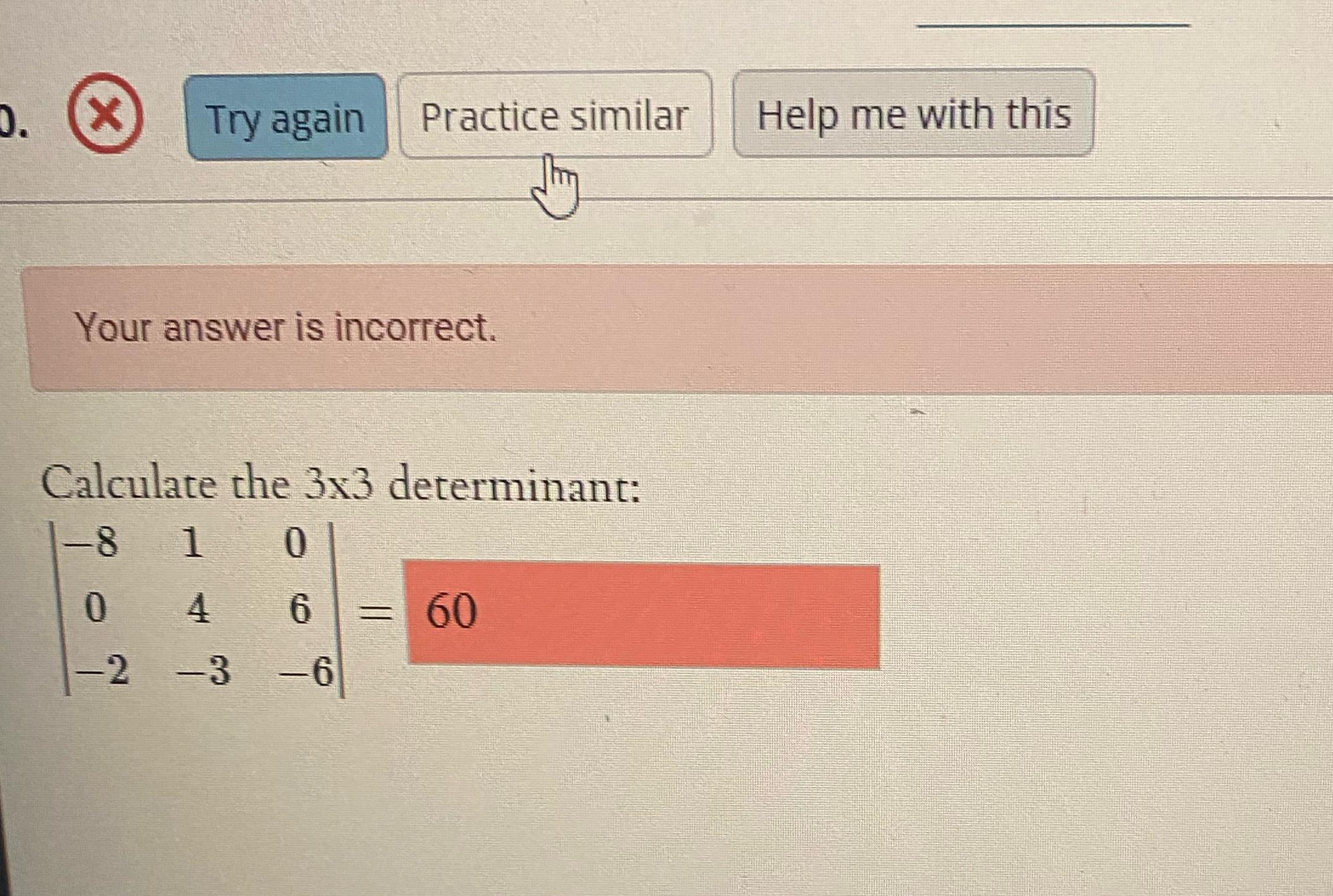 Solved Your answer is incorrect.Calculate the 3×3 | Chegg.com