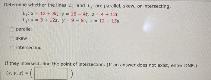 Solved Determine whether the lines L1 and L2 are parallel, | Chegg.com