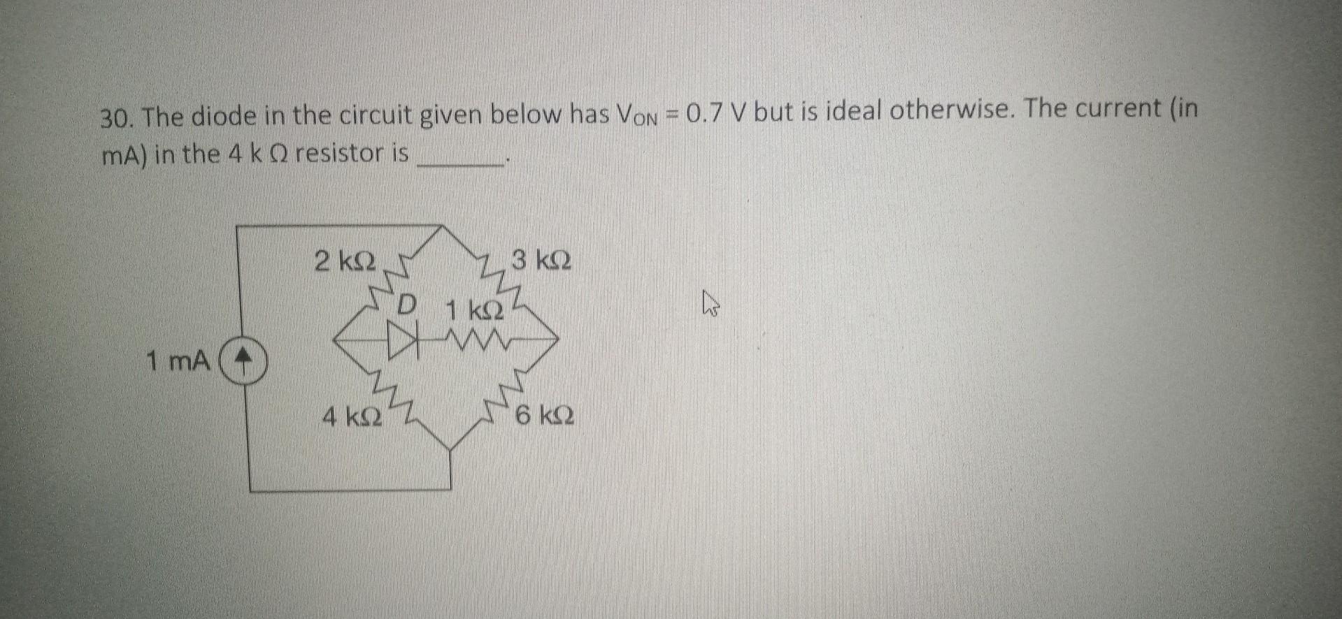 Solved 30. The diode in the circuit given below has VON=0.7 | Chegg.com