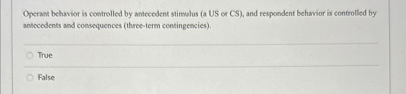 Solved Operant behavior is controlled by antecedent stimulus | Chegg.com