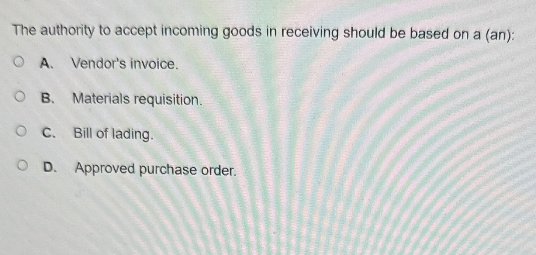Solved The authority to accept incoming goods in receiving | Chegg.com
