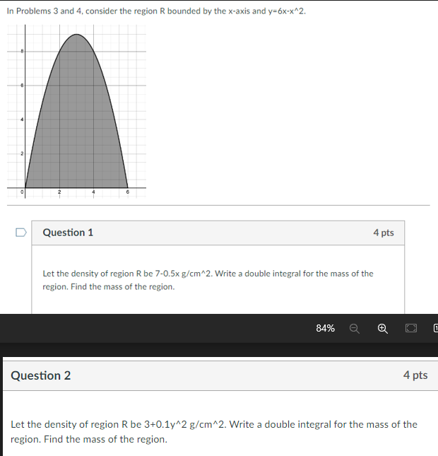 Solved Let the density of region R be 7-0.5x g/cm^2. ﻿Write | Chegg.com