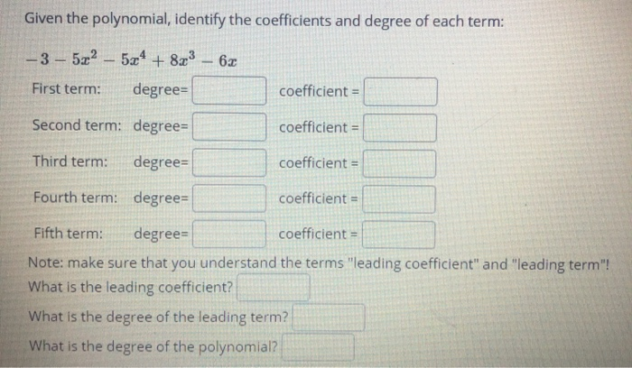 Solved Given the polynomial, identify the coefficients and | Chegg.com