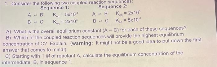 Solved 1. Consider the following two coupled reaction | Chegg.com
