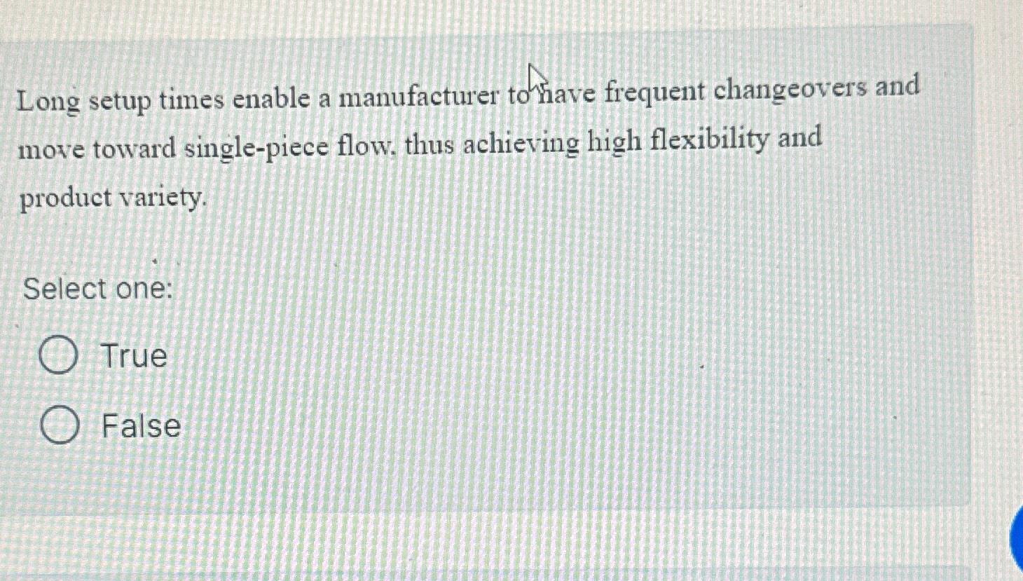 Solved Long setup times enable a manufacturer to have | Chegg.com