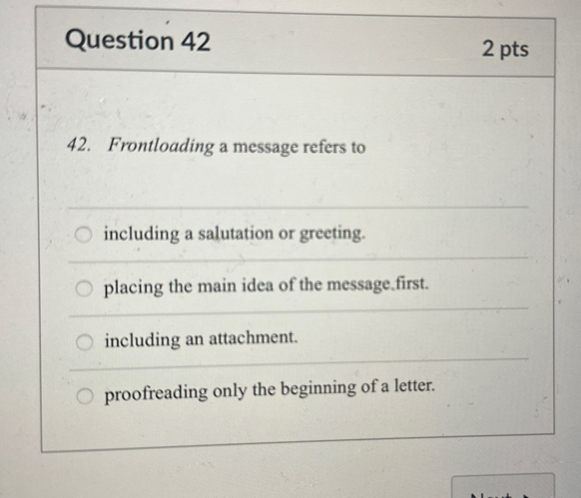 Solved Question 422pts42. ﻿Frontloading a message refers | Chegg.com