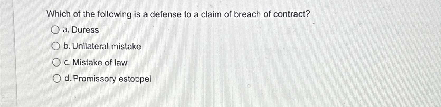 Solved Which of the following is a defense to a claim of | Chegg.com