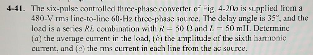 Solved 4-41. The six-pulse controlled three-phase converter | Chegg.com