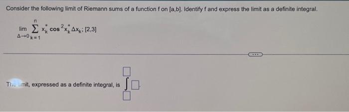 Solved Consider the following limit of Riemann sums of a | Chegg.com