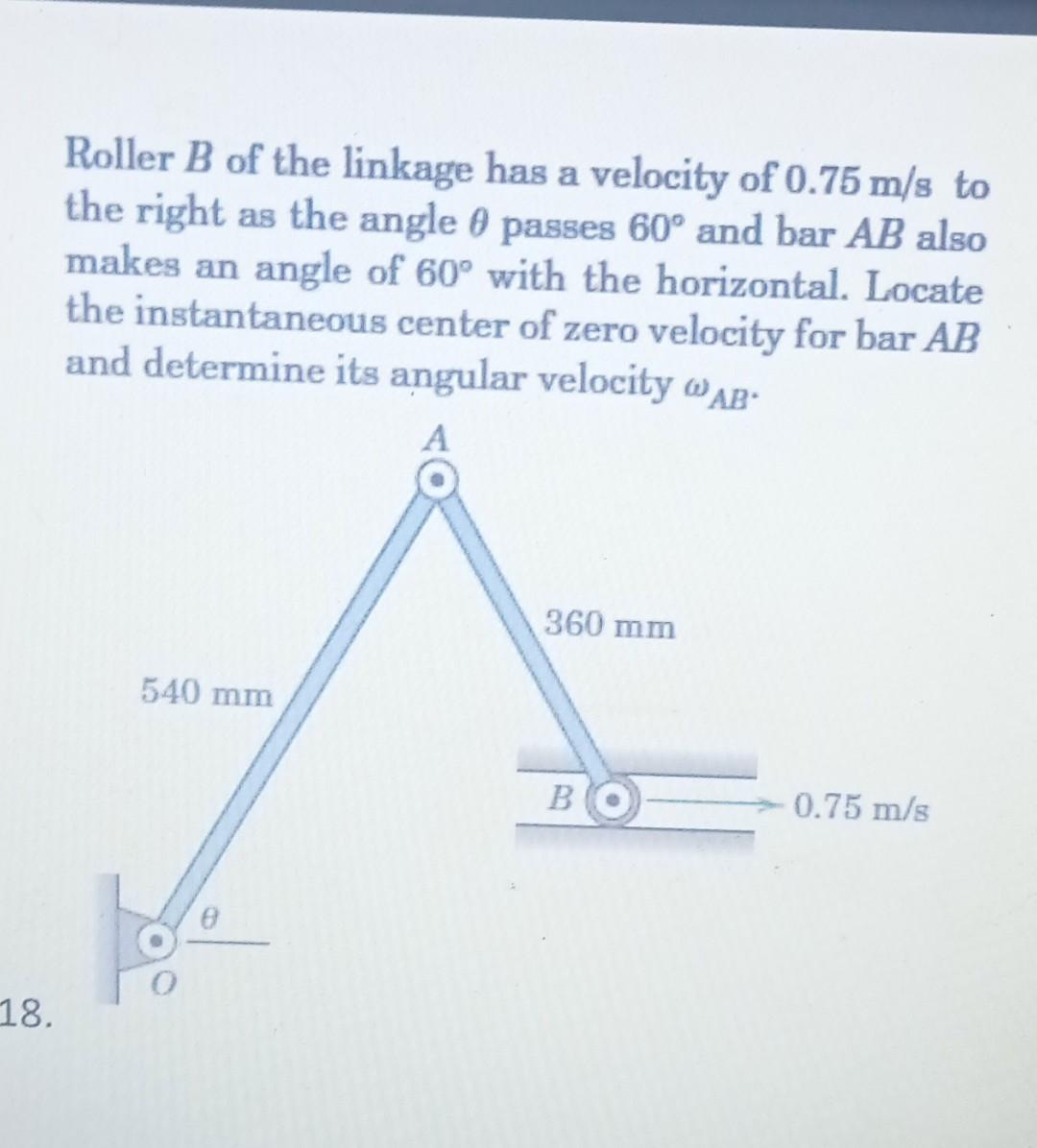 Solved Roller B of the linkage has a velocity of 0.75 m/s to | Chegg.com