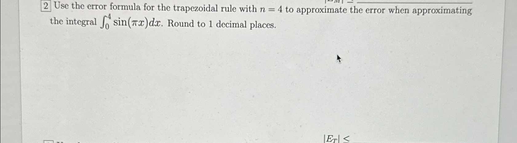 Solved 2 ﻿Use the error formula for the trapezoidal rule | Chegg.com