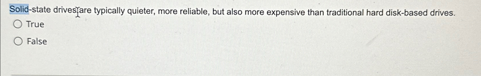 Solved Solid-state drivesTrueFalse | Chegg.com