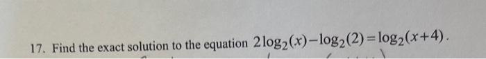 Solved 2log2(x)−log2(2)=log2(x+4) | Chegg.com