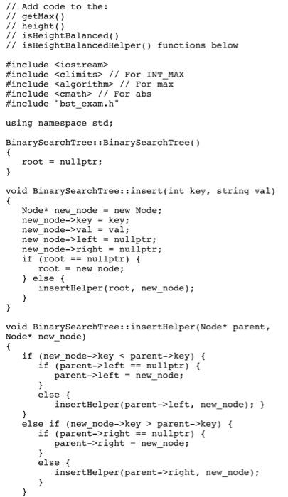 Solved // Add code to the: // getMax) 1/ height() // | Chegg.com