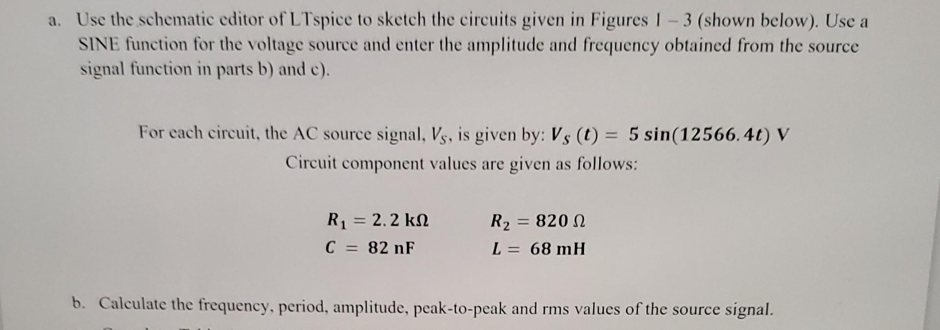 a. Use the schematic editor of LTspice to sketch the | Chegg.com