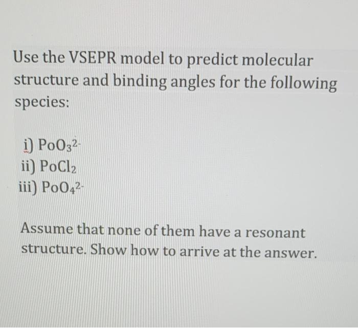 Solved Use the VSEPR model to predict molecular structure | Chegg.com