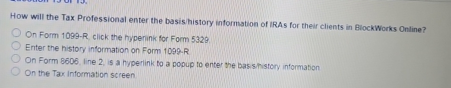 Solved How will the Tax Professional enter the basis/history | Chegg.com