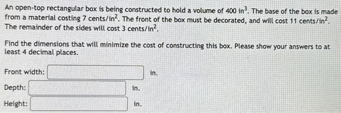 Solved An open-top rectangular box is being constructed to | Chegg.com