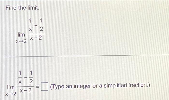 Solved Find the limit. limx→2x−2x1−21 limx→2x−2x1−21= (Type | Chegg.com