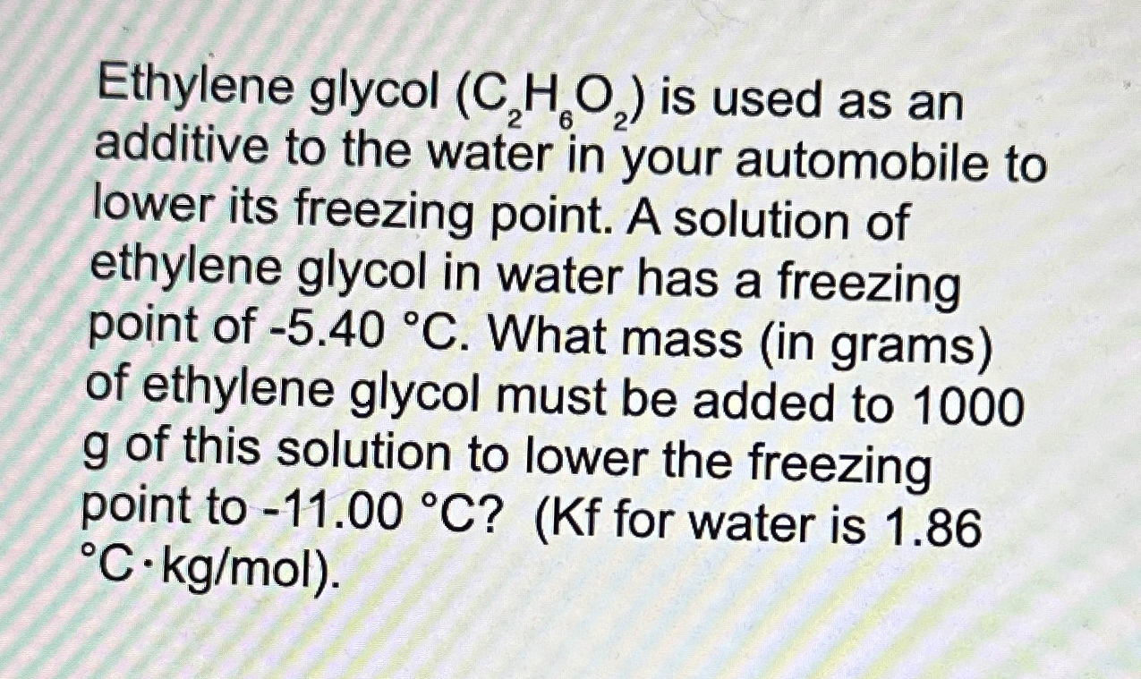 Solved Ethylene glycol (C2H6O2) ﻿is used as an additive to | Chegg.com
