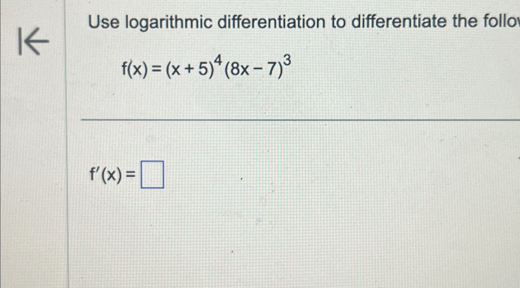 Solved Use Logarithmic Differentiation To Differentiate The 4859