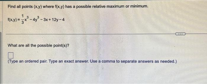 Solved Find all points (x,y) where f(x,y) has a possible | Chegg.com