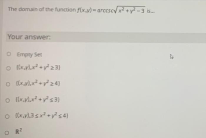 Solved The domain of the function f(x,y) = arccsc/x2 + y2 - | Chegg.com