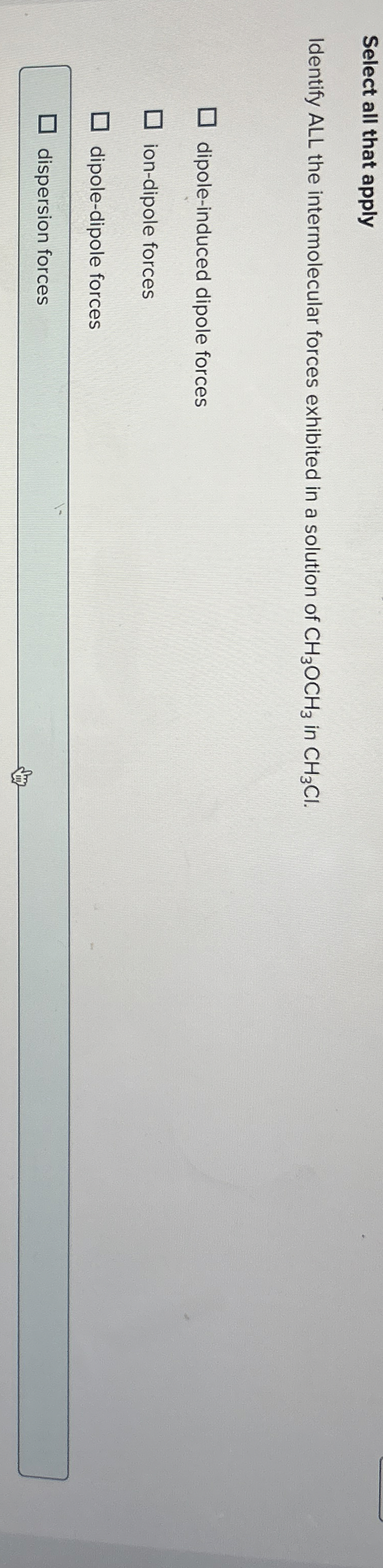 Solved Select all that applyIdentify ALL the intermolecular | Chegg.com