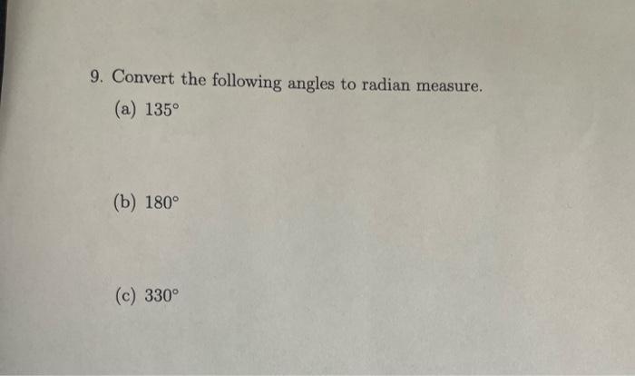 Solved 9. Convert the following angles to radian measure. | Chegg.com