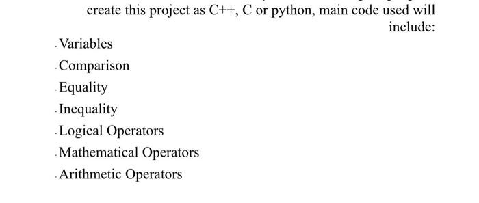 Solved create this project as C++, C or python, main code | Chegg.com